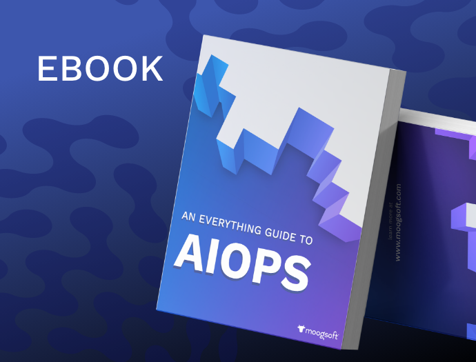 AIOps for ITOps, DevOps, & SRE Teams | Moogsoft AIOps Guide