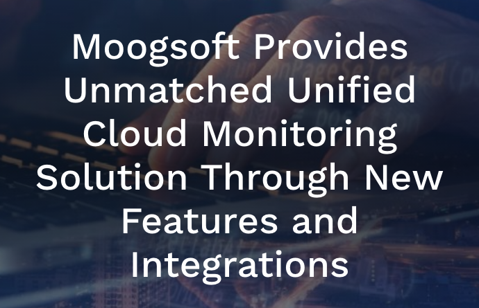 Press Releases Archive - Moogsoft