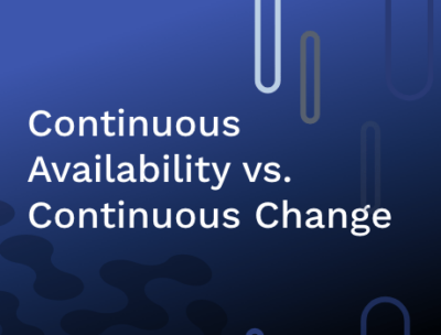 Continuous Availability vs. Continuous Change - Moogsoft